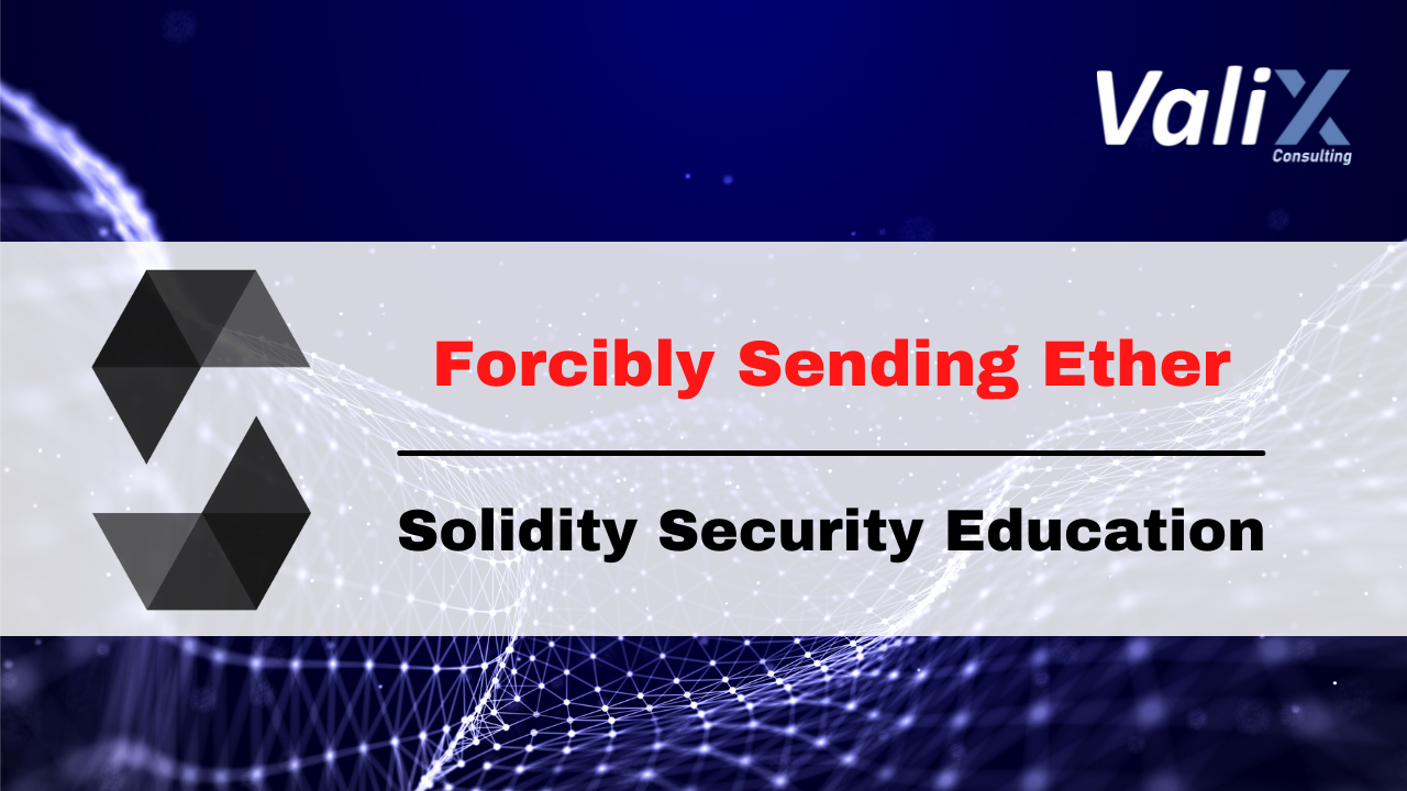 Solidity Security By Example 08 Unexpected Ether With Forcibly Sending Ether When Coding Is