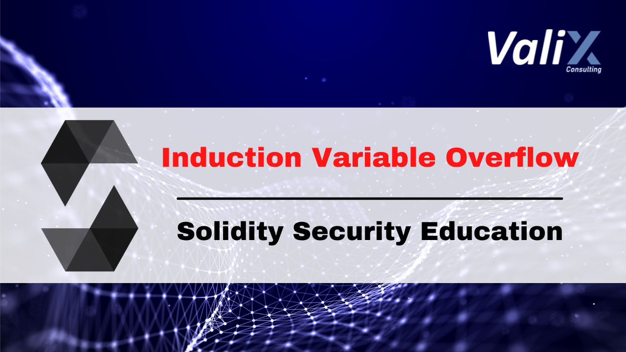 Solidity Security By Example #11: Denial of Service With Induction Variable Overflow - When ...